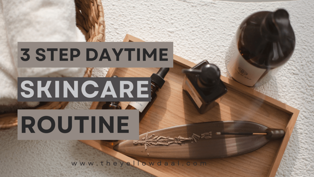 Unveiling Radiance: A Simple 3-Step Daytime Skincare Routine for ...